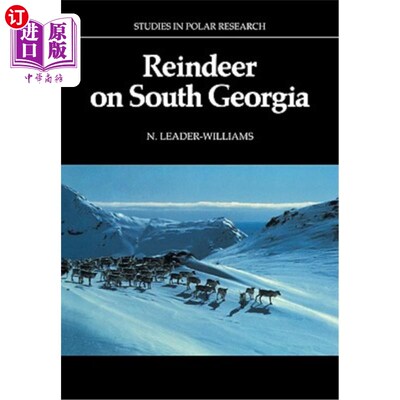 海外直订Reindeer on South Georgia: The Ecology of an Introduced Population 南乔治亚州驯鹿：引进种群的生态学