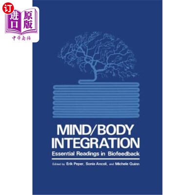 海外直订医药图书Mind/Body Integration: Essential Readings in Biofeedback 身心融合:生物反馈的基本阅读
