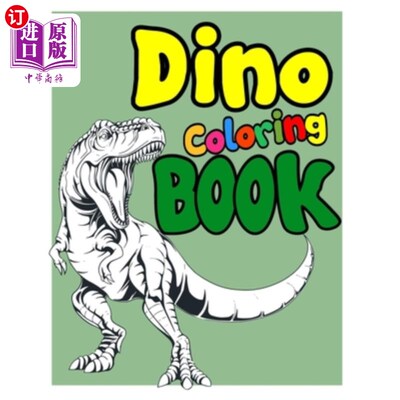 海外直订Dino Coloring Book: Dinosaur Coloring Book for Kids! Drawing And Coloring Activi 恐龙彩绘书：儿童恐龙彩绘书