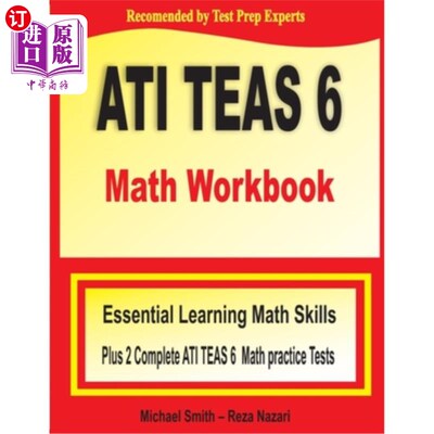 海外直订ATI TEAS 6 Math Workbook: Essential Learning Math Skills Plus Two Complete ATI T ATI TEAS 6