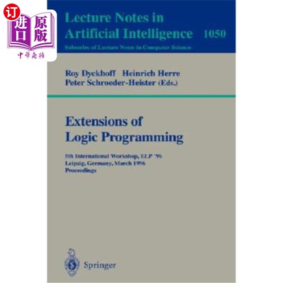 海外直订Extensions of Logic Programming: 5th International Workshop, ELP '96, Leipzig, G 逻辑编程的扩展:ELP '96