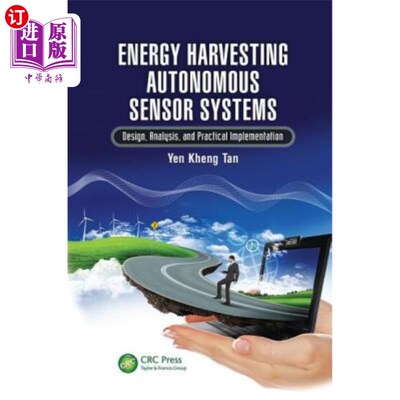海外直订Energy Harvesting Autonomous Sensor Systems: Design, Analysis, and Practical Imp 能量收集自主传感器系统:设