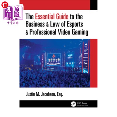 海外直订The Essential Guide to the Business & Law of Esports & Professional Video Gaming 电子竞技和专业视频游戏的商