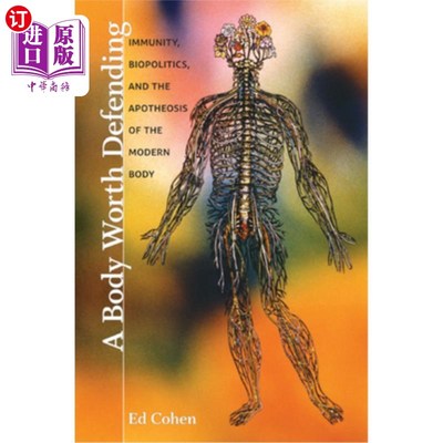 海外直订A Body Worth Defending: Immunity, Biopolitics, and the Apotheosis of the Modern  值得捍卫的身体：免疫、生物