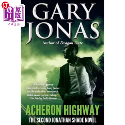 海外直订Acheron Highway: The Second Jonathan Shade Novel 阿切伦公路:乔纳森·谢德第二部小说