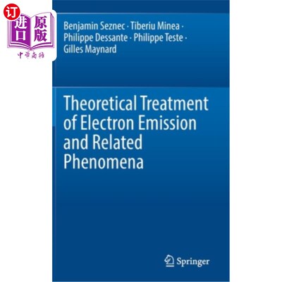 海外直订Theoretical Treatment of Electron Emission and Related Phenomena 电子发射及相关现象的理论处理