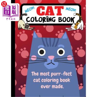 海外直订Cat Coloring Book: The Most Purr-Fect Cat Coloring Book Ever Made 猫涂色书:有史以来最完美的猫涂色书