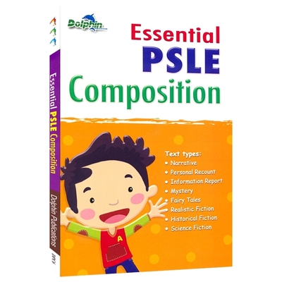 Dolphin Essential PSLE Composition 新加坡英语 必备的PSLE考试作文 小六会考 优秀范文 英文原版进口图书