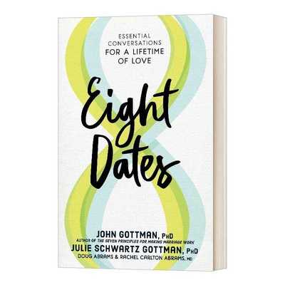 进口原版 英文原版 Eight Dates 八次约会 创造一生的亲密关系 精装 John Gottman 约翰戈特曼 英文版 进口英语原版书籍