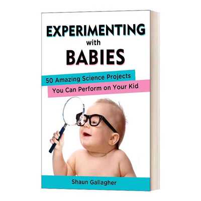 进口原版 Experimenting with Babies 用婴儿做实验 你可以在你的孩子身上做的50个的科学项目 英文版 进口英语原版书籍 英
