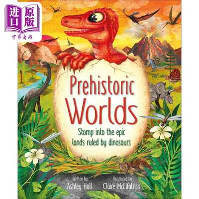 进口原版 *DK史前世界 踏入恐龙统治的史诗大地Prehistoric Worlds Stomp Into the Epic Lands Ruled by Dinosaurs   DK Publishi
