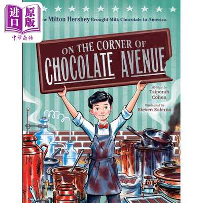 进口原版 *好时巧克力的故事 On the Corner of Chocolate Avenue 英文原版 儿童绘本 人物传记故事图画书 精装进口   Clarion Boo