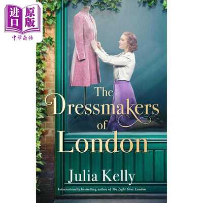进口原版 *伦敦裁缝 The Dressmakers of London 英文原版 Julia Kellyis 小说   Gallery Books