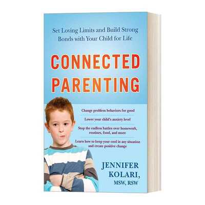 进口原版 Connected Parenting 紧密的育儿方式 设定爱的限度 与孩子建立终生的牢固关系 英文版 进口英语原版书籍 英文原版