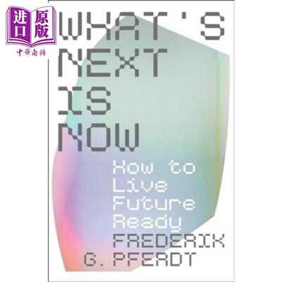 进口原版 *下一步就是现在 如何为未来做好准备 Whats Next Is Now 英文原版 Frederik Pferdt 励志 自我提升   Harper Collins