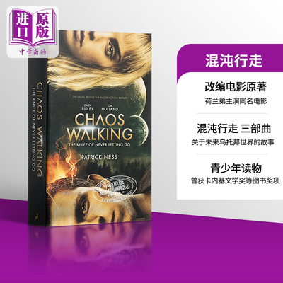 进口原版 *Chaos Walking Movie Tie In Edition The Knife of Never Letting Go 英文原版 混沌行走 电影版 Patric   Candlewick