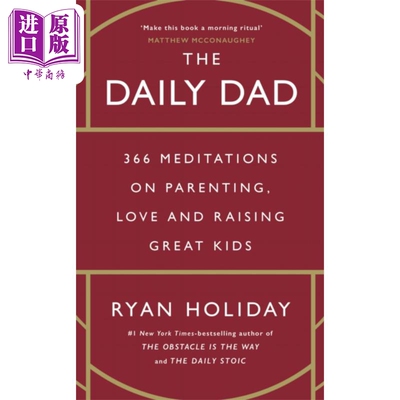进口原版 *爸爸日常 关于育儿 爱和养育好孩子的366次思考 英版 The Daily Dad 英文原版 Ryan Holiday 家庭亲子教   Profile Book