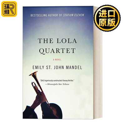 进口原版 英文原版 The Lola Quartet 罗拉四重奏 惊悚悬疑推理小说 Emily St. John Mandel 英文版 进口英语原版书籍