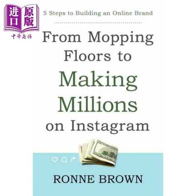 进口原版 *From Mopping Floors to Making Millions on Instagram 英文原版 从清洁工到instagram的百万富翁：在线   Post Hill P