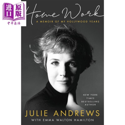 进口原版 *朱莉·安德鲁斯自传 英文原版 Home Work: A Memoir of My Hollywood Years Julie Andrews 人物传记 回   Hachette US