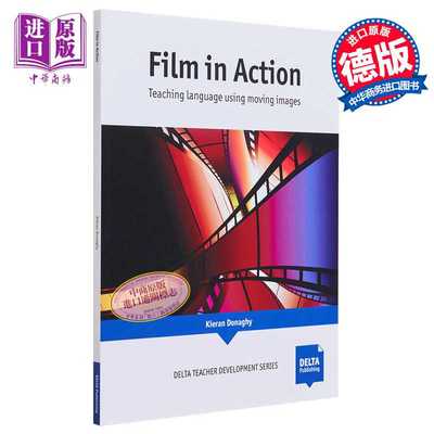进口原版 *Film in Action Paperback Delta Teacher Development Series教师发展丛书：课堂影像 英文原版进口教材   Delta Publi