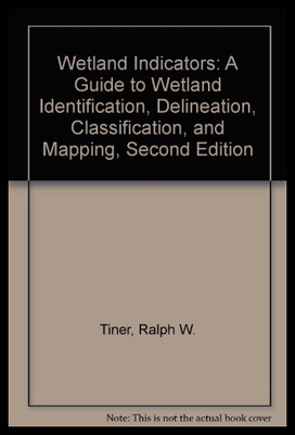 【预售】Wetland Indicators: A Guide to Wetland Identifica