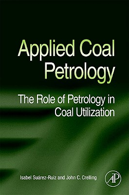 【预售】Applied Coal Petrology: The Role of Petrology i