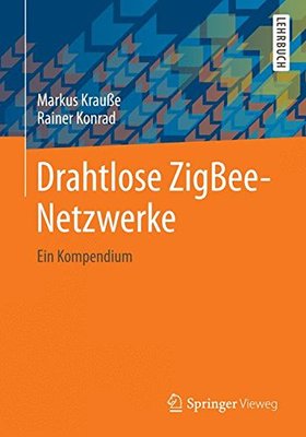 【预订】Drahtlose Zigbee-Netzwerke: Ein Kompendium