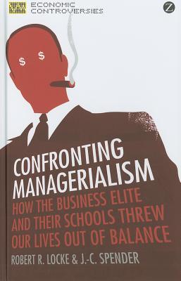 【预售】Confronting Managerialism: How the Business El...