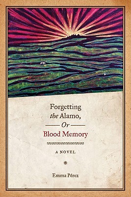 【预售】Forgetting the Alamo, Or, Blood Memory