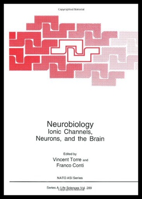 【预售】Neurobiology: Ionic Channels, Neurons and the Bra