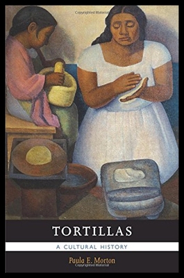【预售】Tortillas: A Cultural History