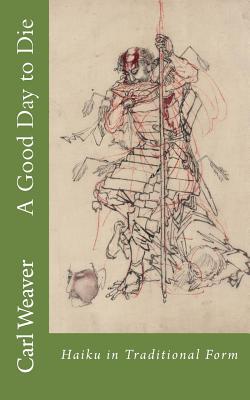 【预售】A Good Day to Die: Haiku in Traditio...
