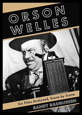 【预售】Orson Welles: Six Films Analyzed, Scene by Scene