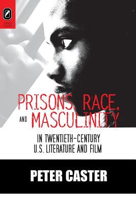 【预售】Prisons, Race, and Masculinity in Tw...