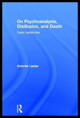 【预售】On Psychoanalysis, Disillusion, and De