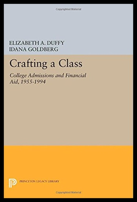 【预售】Crafting a Class: College Admissions and Financia