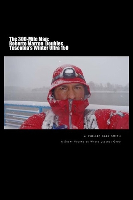 【预售】The 300-Mile Man: Roberto Marron Doubles Tuscobia