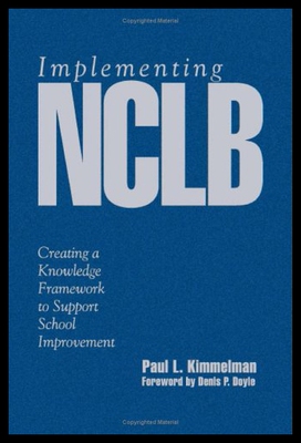 【预售】Implementing Nclb: Creating a Knowledge Framework