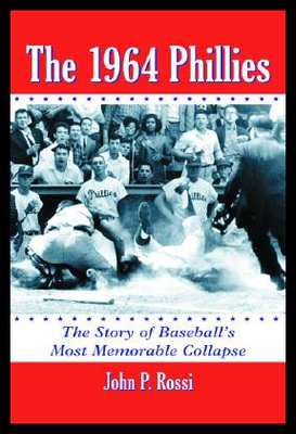 【预售】The 1964 Phillies: The Story of Baseball's Most M