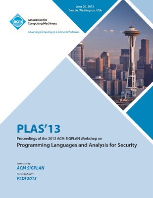 【预售】Plas 13 Proceedings of the 2013 ACM Sigplan Works...