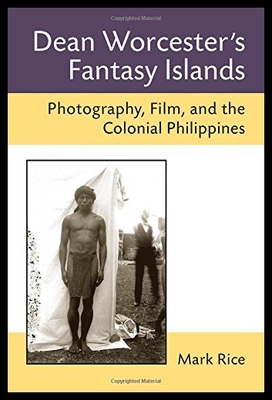 【预售】Dean Worcester's Fantasy Islands: Photography, Fi