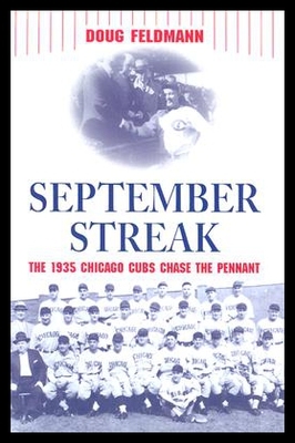 【预售】September Streak: The 1935 Chicago Cubs Chase the