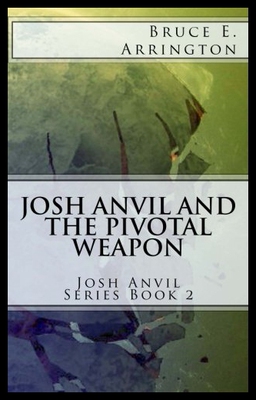 【预售】Josh Anvil and the Pivotal Weapon