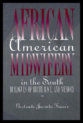 【预售】African American Midwifery in the South: Dialogue