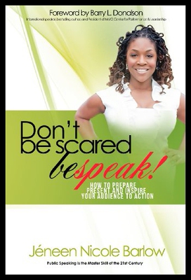 【预售】Don't Be Scared. Bespeak!: How to Prepare, Presen