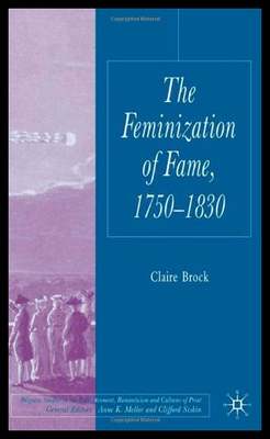 【预售】The Feminization of Fame 1750-1830