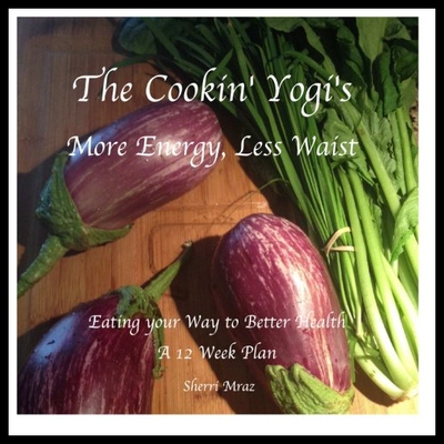 【预售】The Cookin' Yogi's, More Energy, Less Waist: Eati