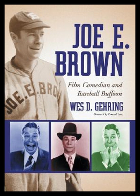【预售】Joe E. Brown: Film Comedian and Baseball Buffoon