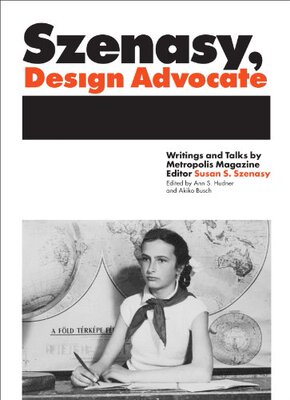 【预订】Szenasy, Design Advocate: Writings a...